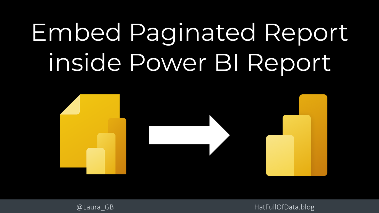 Power BI - Embed a Paginated Report - Hat Full of Data